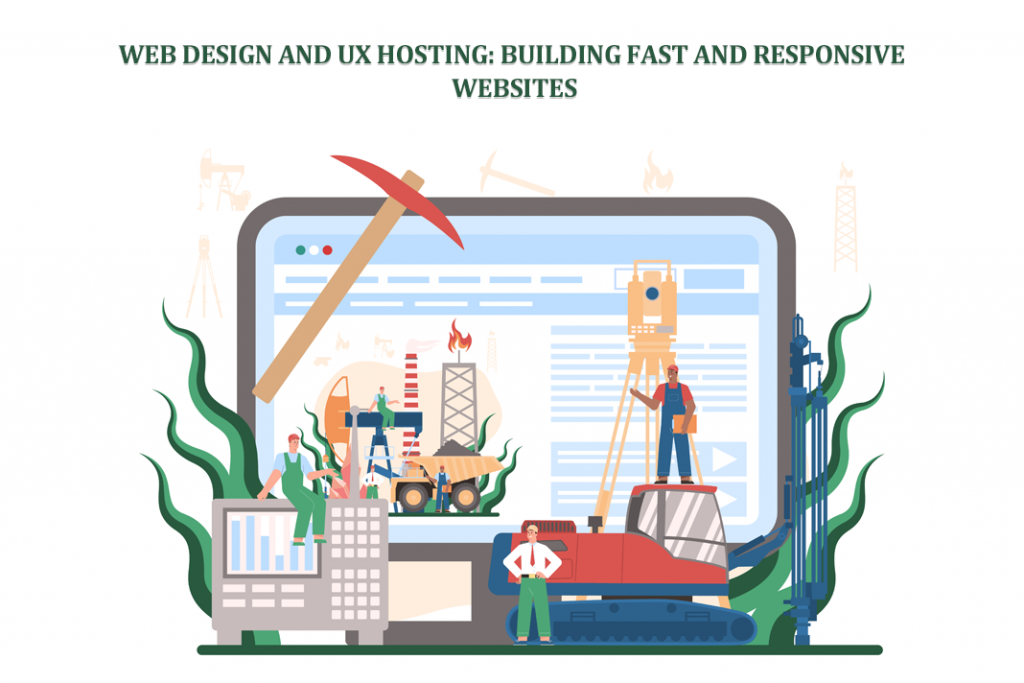 Web Design and UX Hosting: Building Fast and Responsive Websites ...